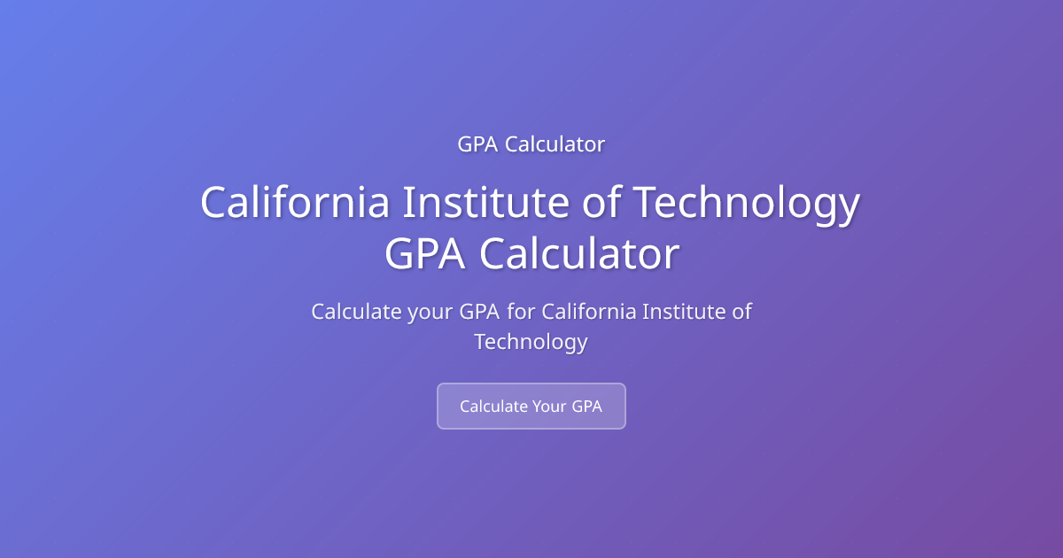 California Institute of Technology GPA Calculator