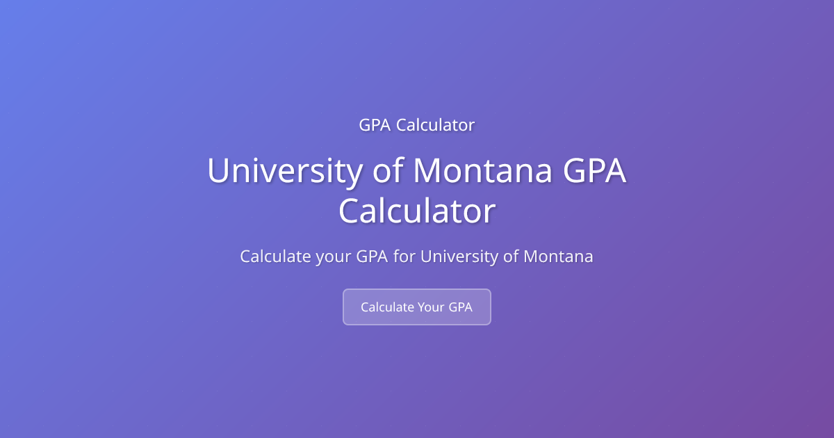 University of Montana GPA Calculator