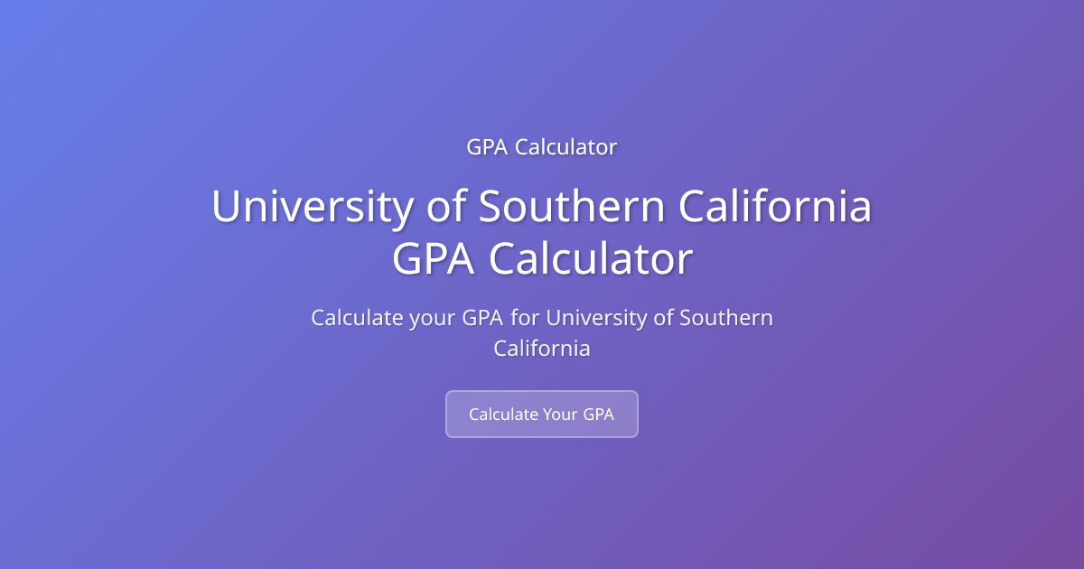 University of Southern California GPA Calculator
